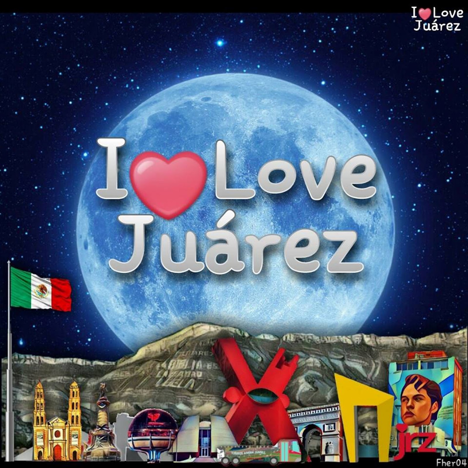 I LOVE JUÁREZ