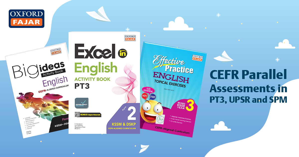 Parenting Times: CEFR Parallel Assessments in PT3, UPSR and SPM