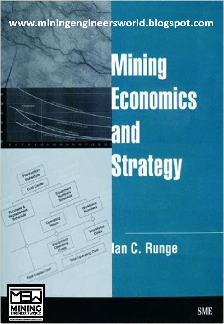 Mining Economics And Strategy Ian C Runge Mining Engineer s World Mining Economics And Strategy Ian C Runge Mining Engineer s World
