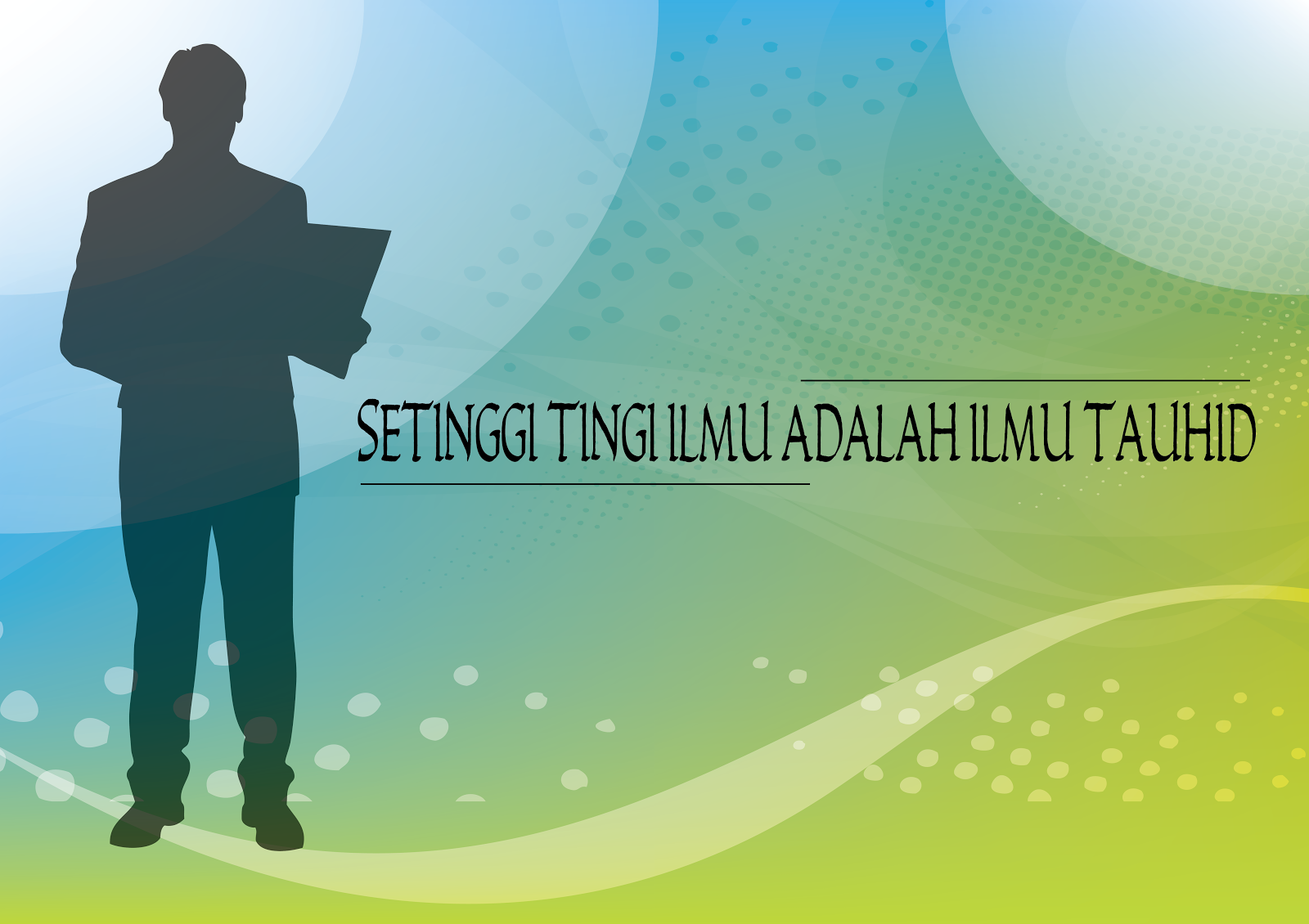 KALIGRAFI ISLAM: ILMU TAUHID