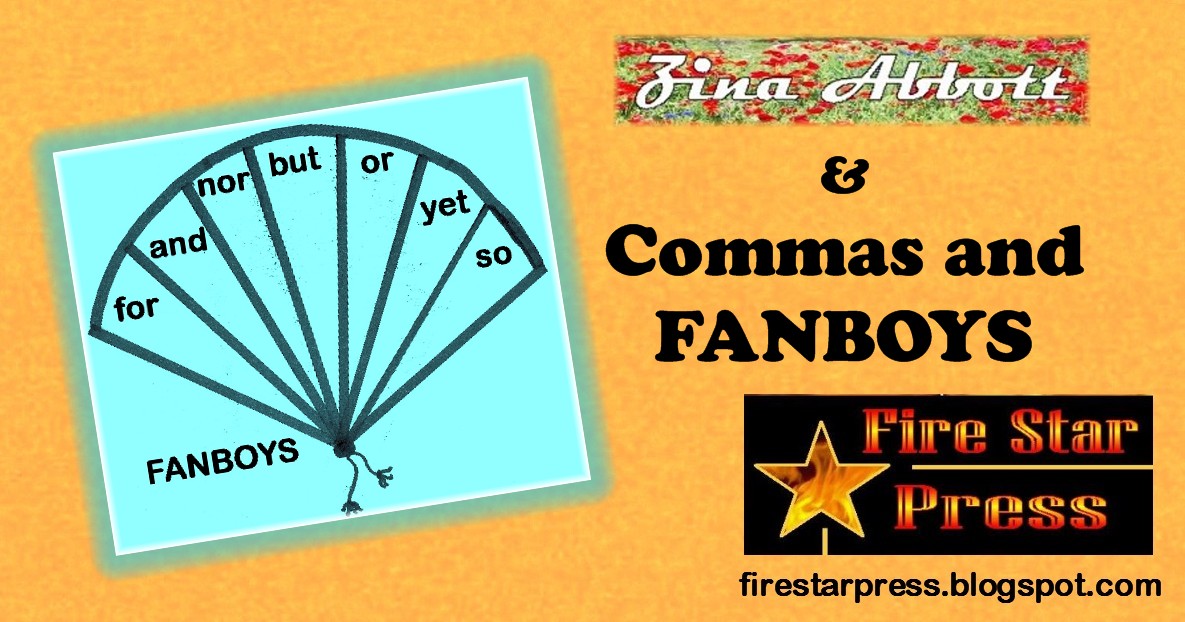 Fire Star Press: Commas & FANBOYS by Zina Abbott