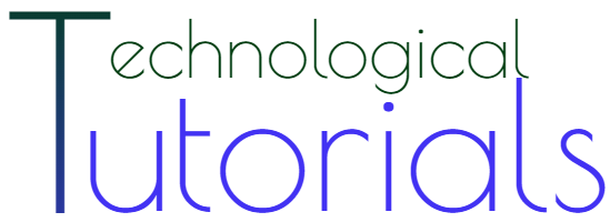 Technological Tutorials