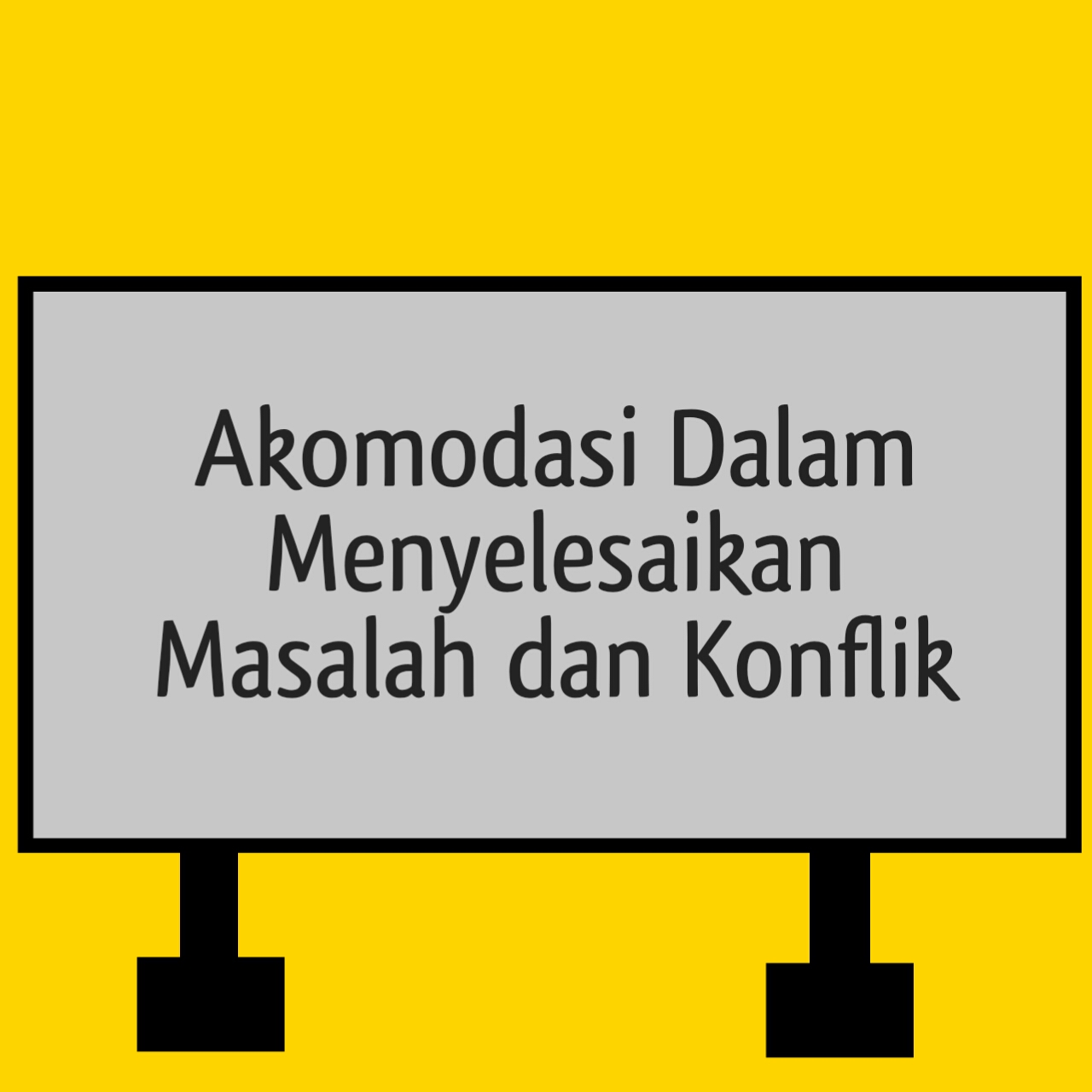 Pengertian, Tujuan, Bentuk dan Contoh Akomodasi Untuk Menyelesaikan ...