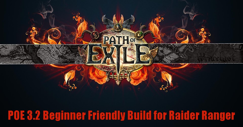 POE 3.2 Beginner Friendly Build for Raider Ranger in 2018