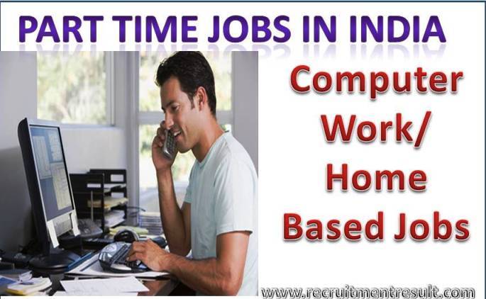 Part Time Jobs in India | Urgent Computer Work/Home Based Jobs For ...