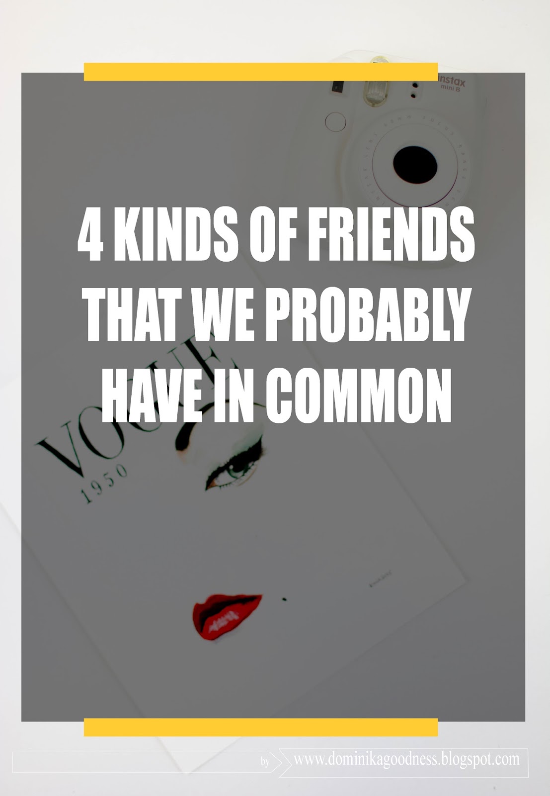 4 kinds of friends that we probably have in common - Dominika Goodness