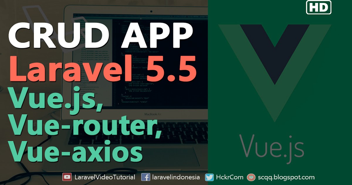 Laravel 5 5 And Vuejs 2 Advanced Crud Tutorial With Example Step By Step Kode Ajaib