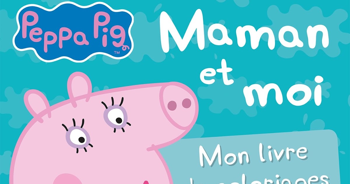 Les Mercredis de Julie: [Peppa Pig] Maman et Moi
