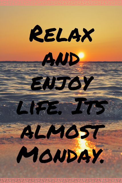 Many Motivational Quotes: Its Almost Monday