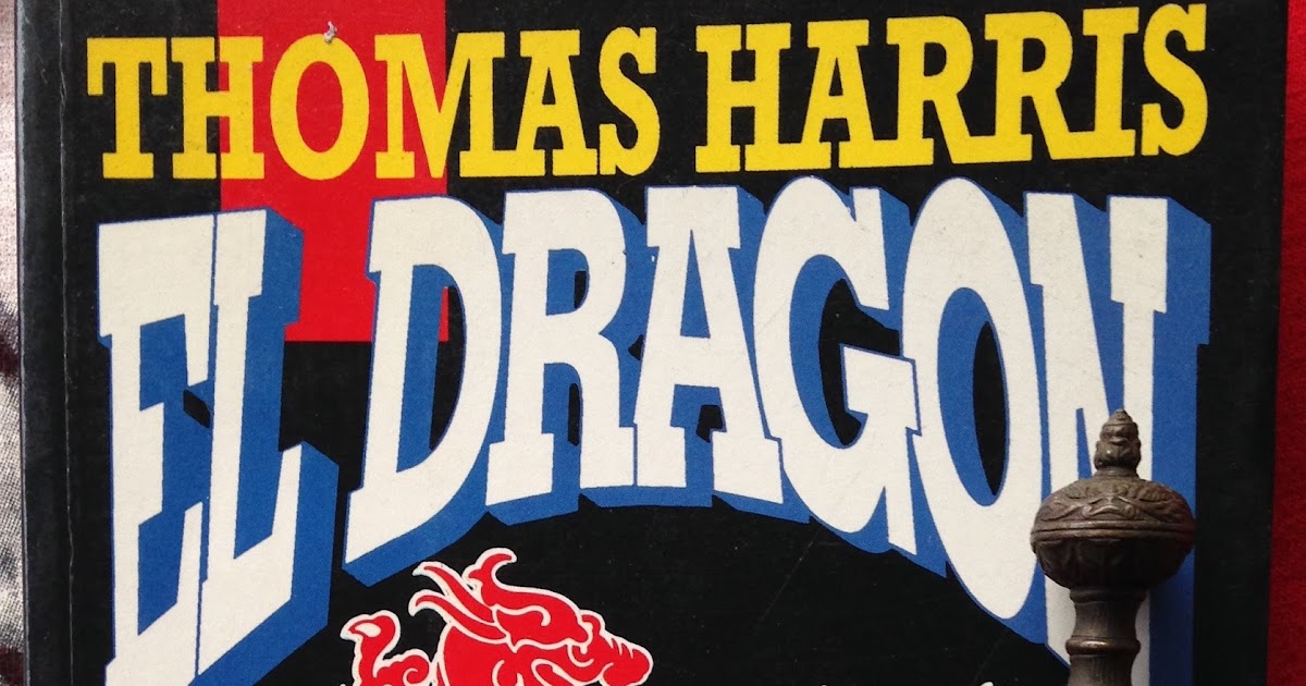 Libros de Olethros: EL DRAGÓN ROJO. Thomas Harris