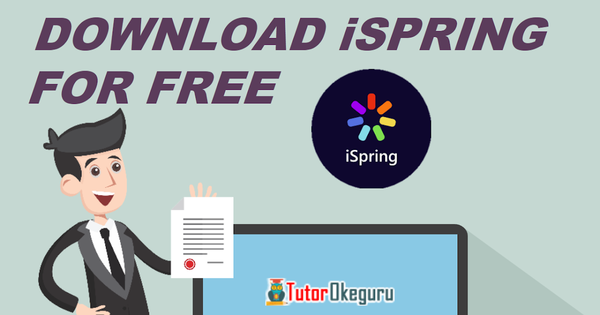 Download iSpring Versi Free - iSpring - TUTORIAL OKEGURU