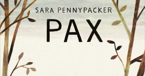 ReadWonder: Pax by Sara Pennypacker...