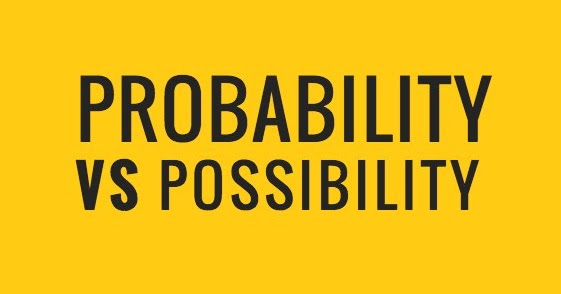 EXAMS AND ME : Probability VS Possibility
