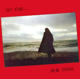 Bob Theil interview - It's Psychedelic Baby Magazine