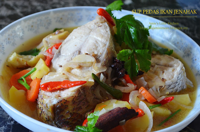 Sup Pedas Ikan Jenahak - Amie's Little Kitchen
