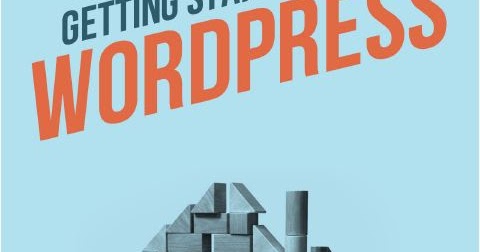 Getting Started With Wordpress Download Free Pdf Book