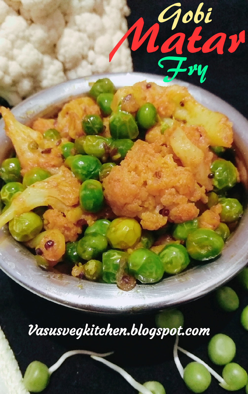 Vasusvegkitchen: Gobi Matar Fry, no onion no garlic gobi matar fry ...