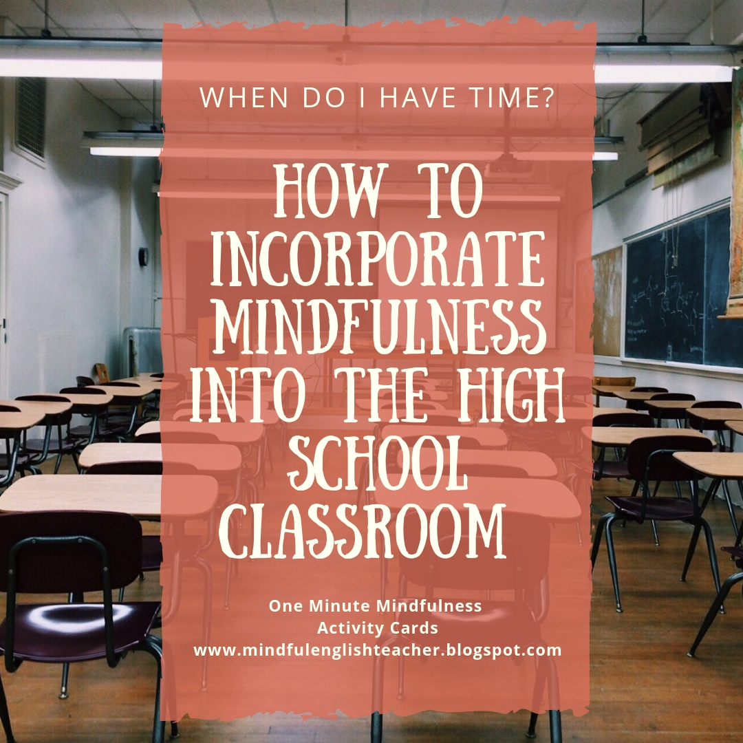 How to Incorporate Mindfulness into the High School Classroom - When do ...