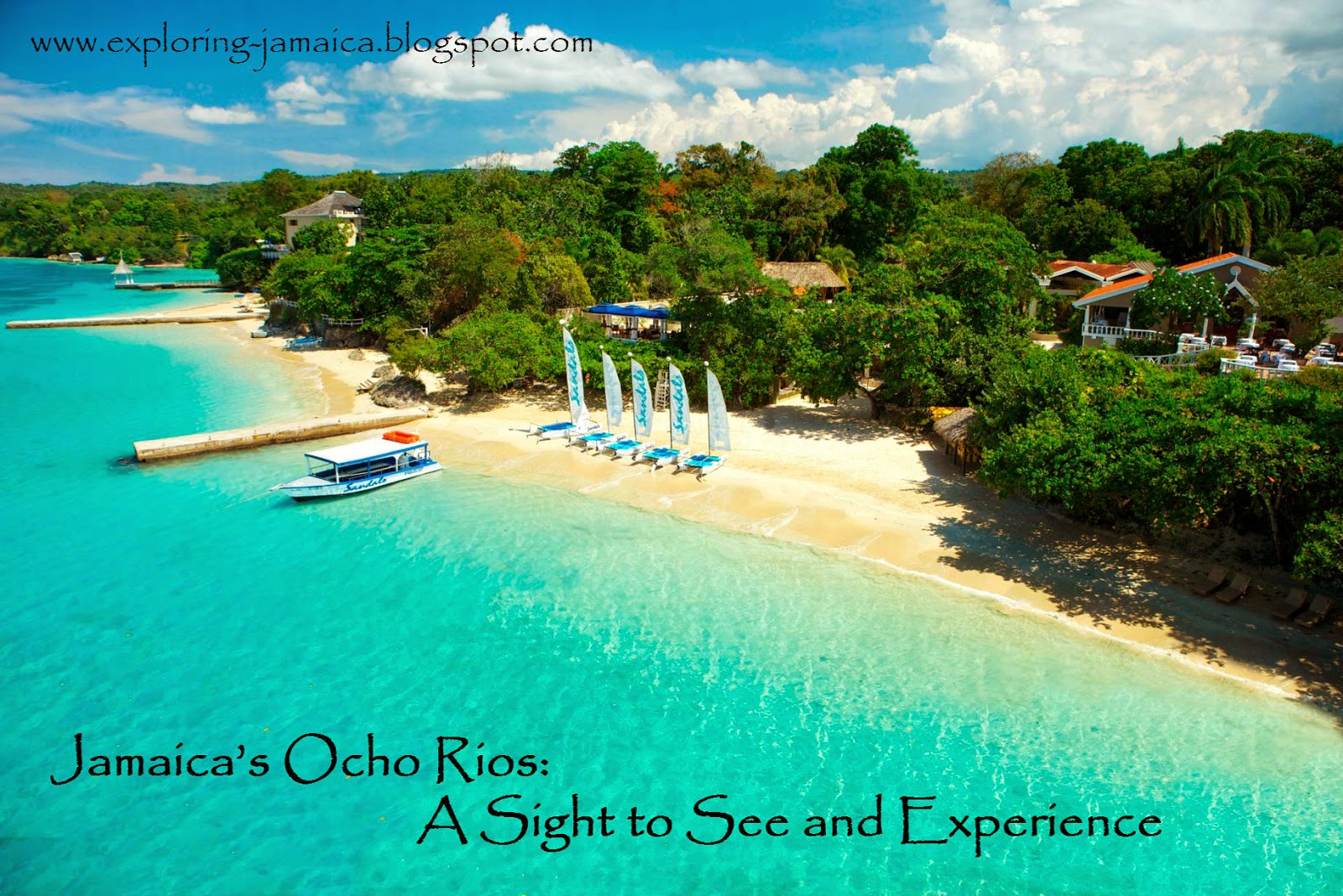 Jamaica’s Ocho Rios: A Sight to See and Experience | Exploring Jamaica