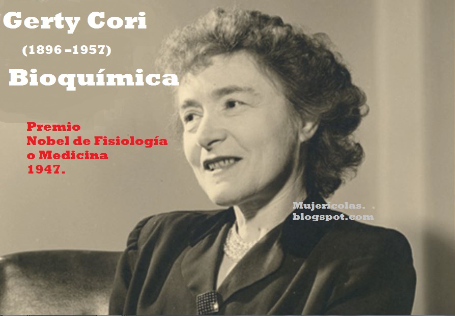Mujerícolas: Gerty Cori. La primera mujer en ser galardonada con el ...