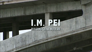 architectural videos: I.M. Pei: Building China Modern by PBS