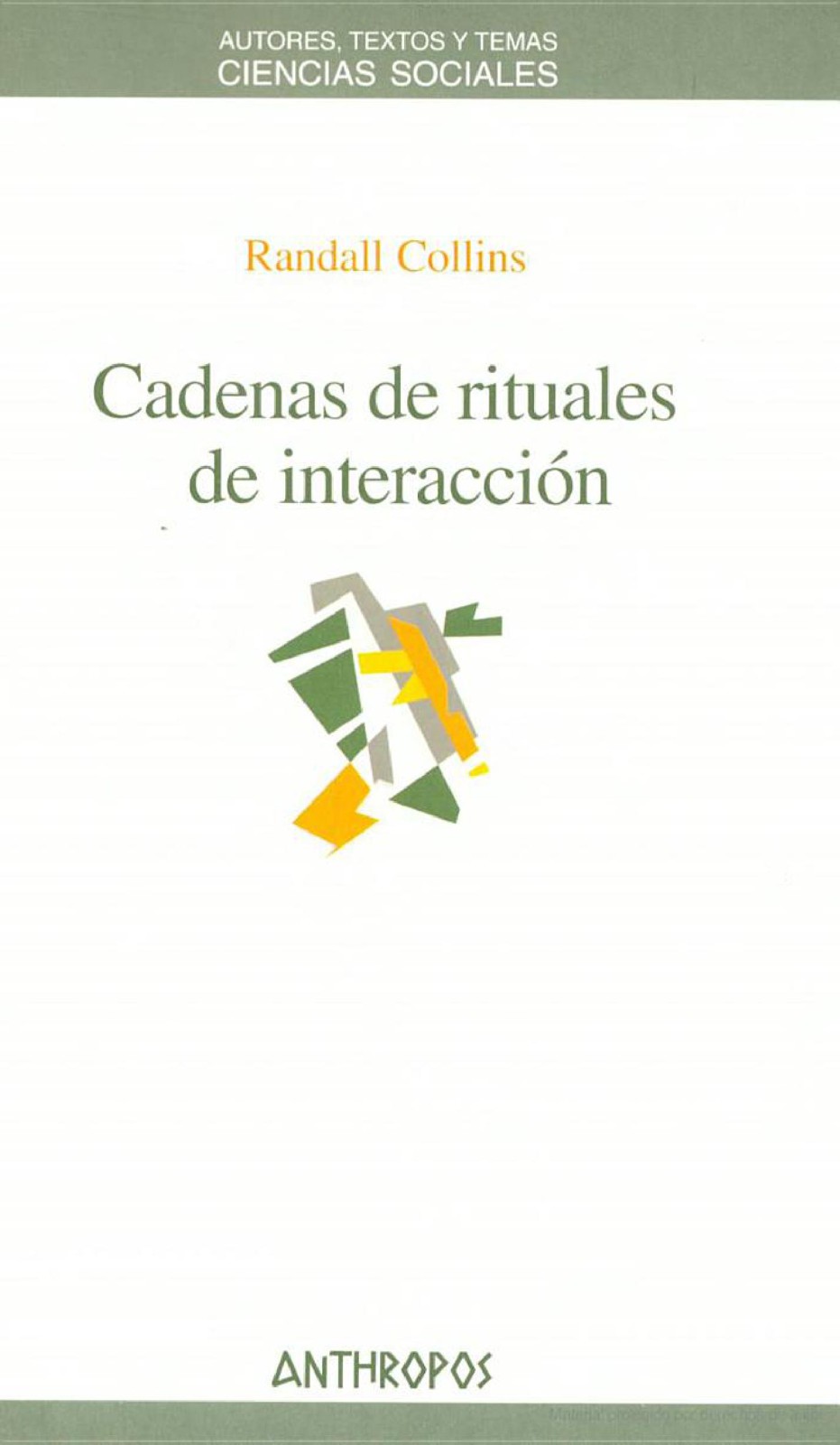 kuatia renda: Cadenas rituales de interacción - Randall Collins