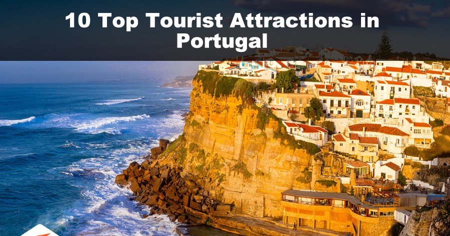 10 Top Tourist Attractions in Portugal
