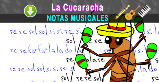 Notas Musicales: La Cucaracha / Notas Musicales + Video Tutorial
