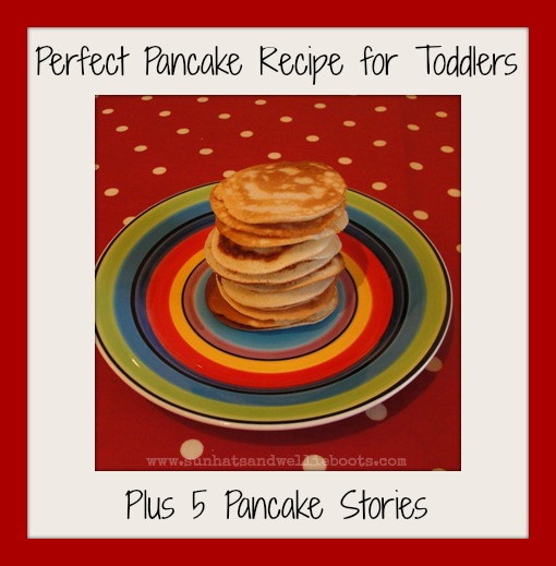 Sun Hats & Wellie Boots: Mini Pancake Recipe & 5 Pancake Stories