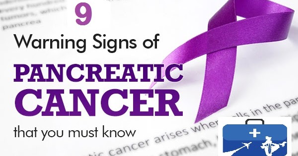 9 Early Warning Signs of Pancreatic Cancer ~ Healthcare In India