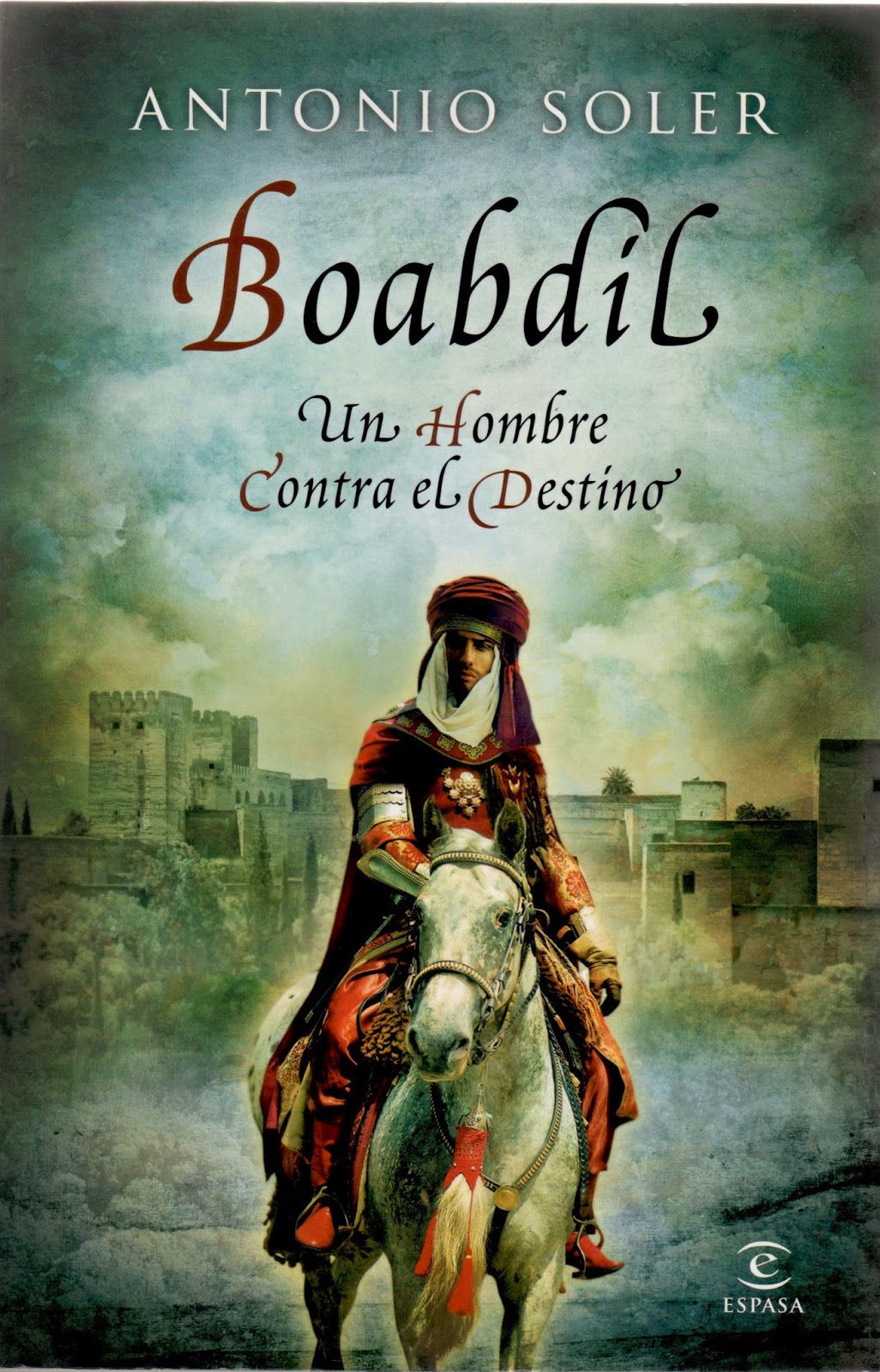 De lo social y mucho más: "BOABDÍL. UN HOMBRE CONTRA EL DESTINO" de ...