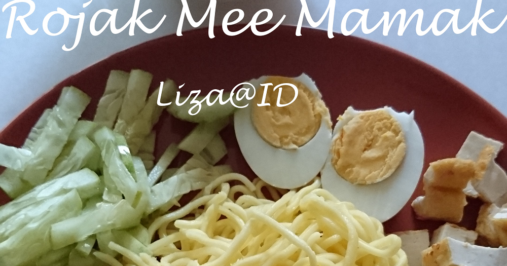 INTAI DAPUR: Rojak Mee Mamak Kebaboom...