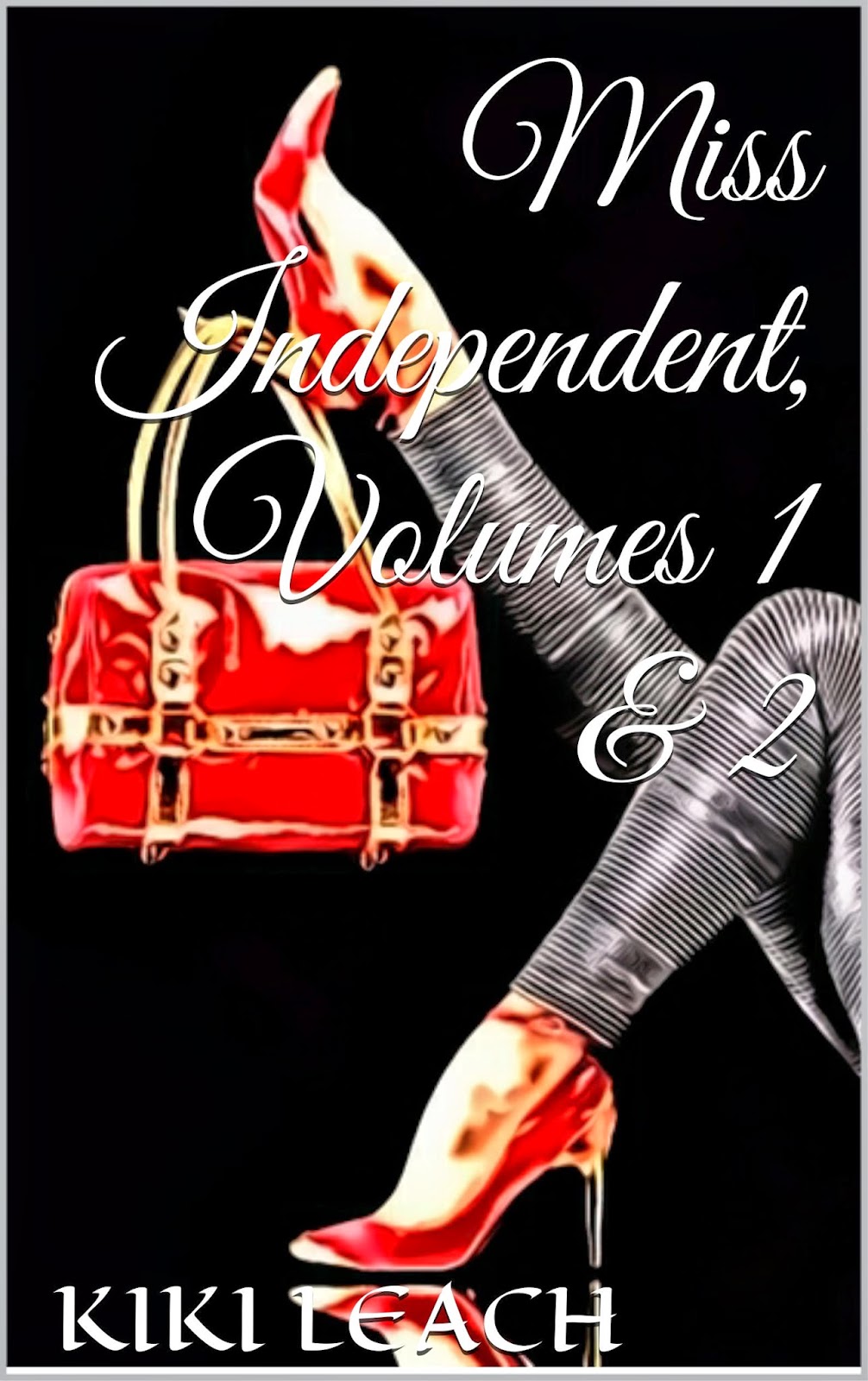Catch Up On the First Three Books in the Miss Independent Series Prior ...