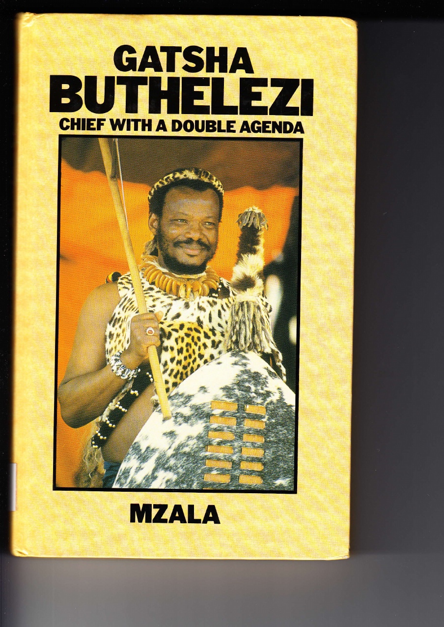Gatsha Buthelezi: Chief With a Double Agenda by Mzala - thisiskoi.com