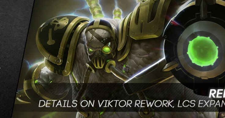League Of Legends Viktor Rework