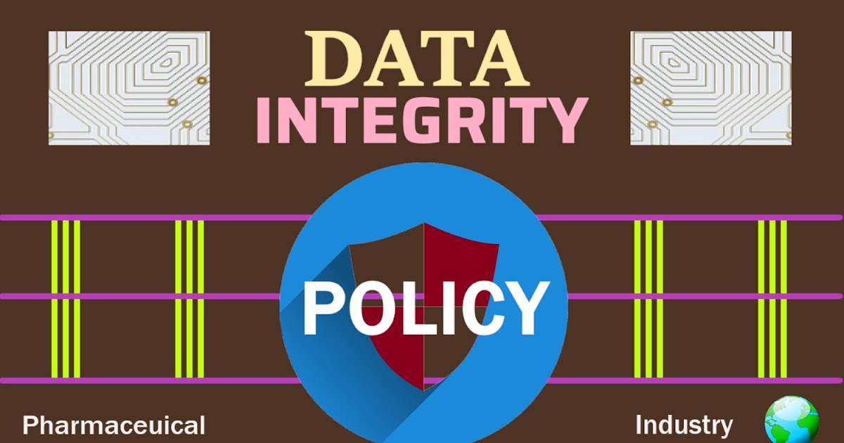How to Write and Implement Data Integrity Policy? - Pharma Times Now ...
