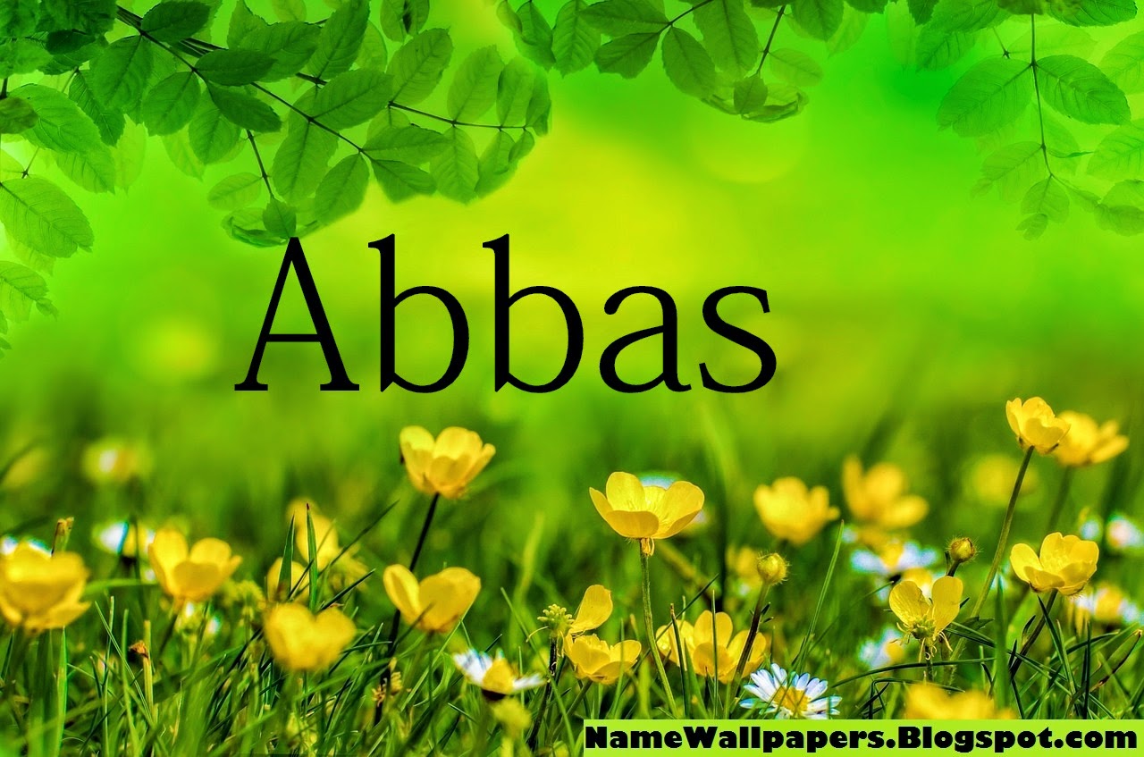 Abbas Name Wallpapers Abbas ~ Name Wallpaper Urdu Name Meaning Name ...