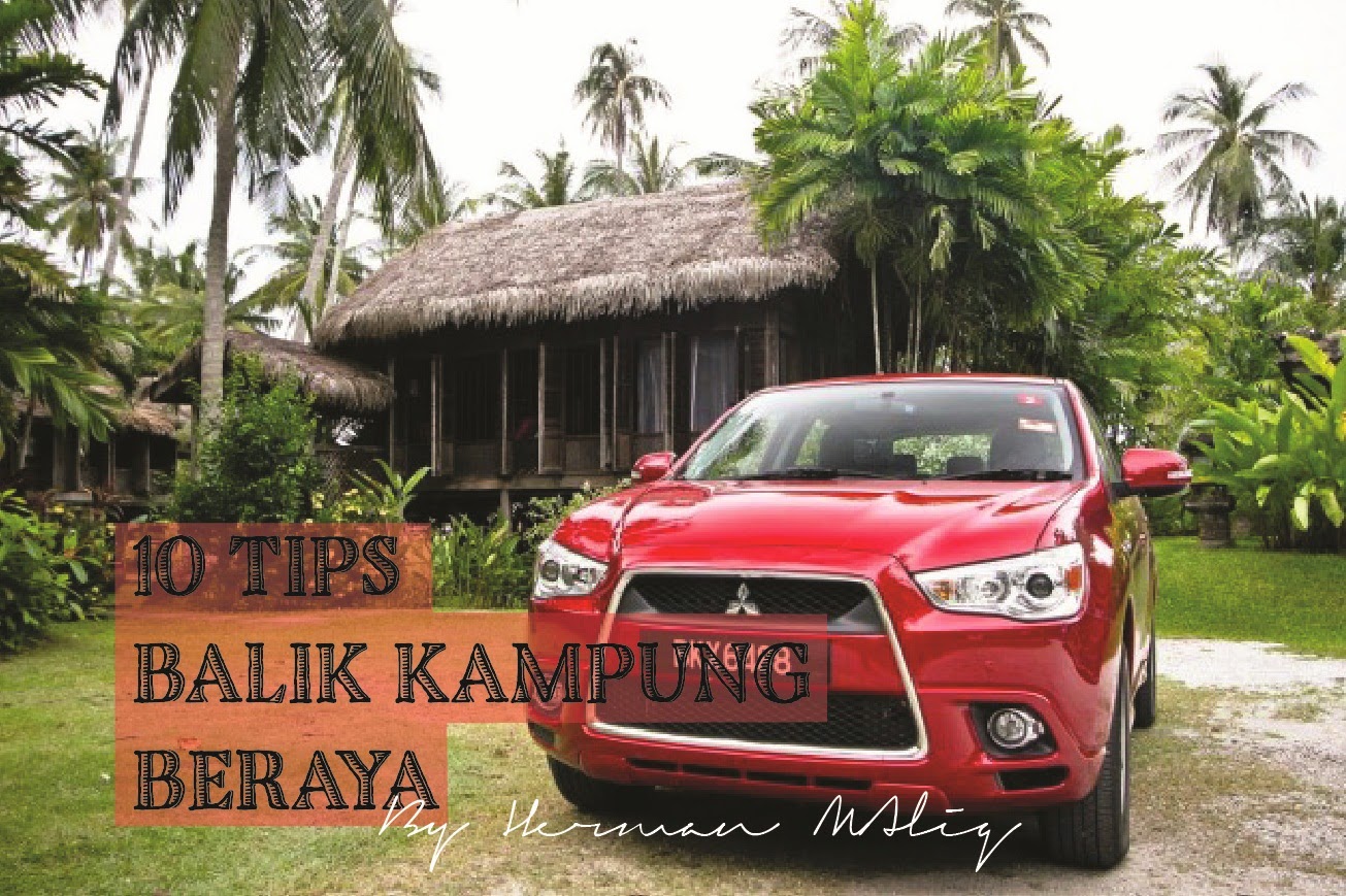 Panas: 10 Tips Balik Kampung Beraya...