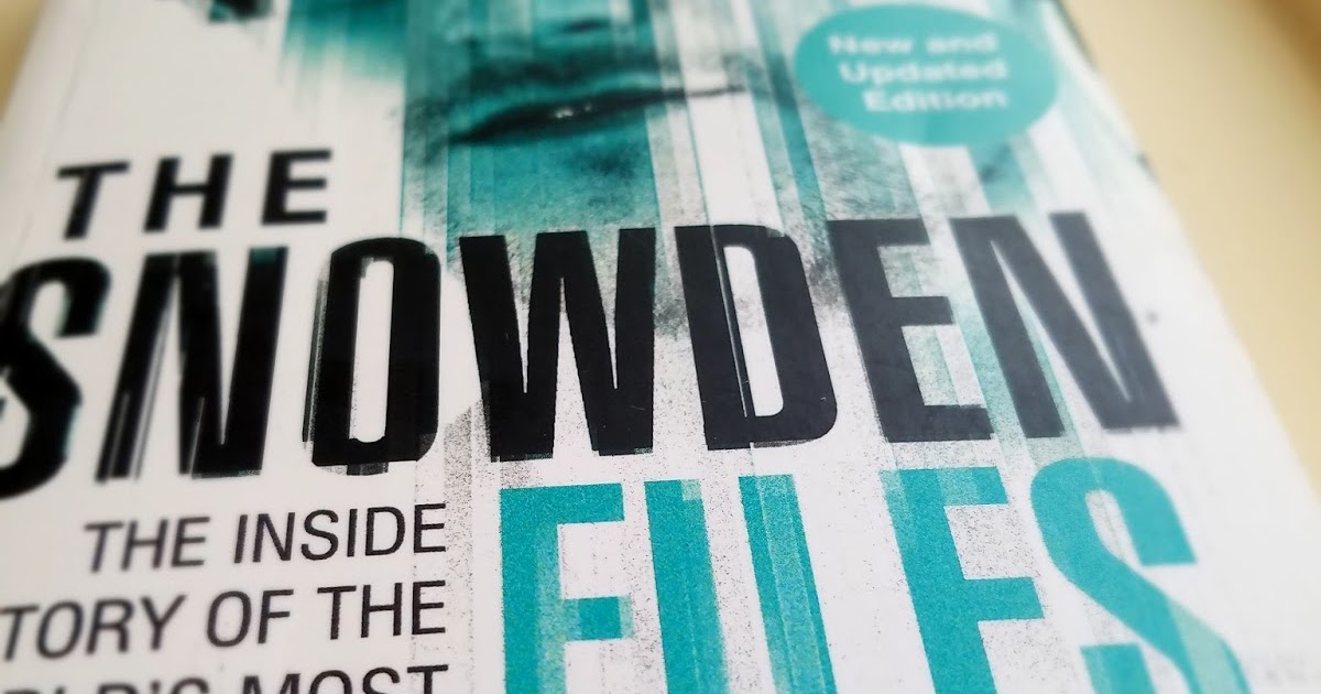 Review - The Snowden Files: The Inside Story of the Worlds Most Wanted Man