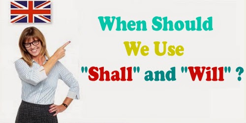 Use of Shall and Will | Difference between Shall and Will