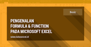 Pengertian Formula/Rumus dan Fungsi Pada Microsoft Excel
