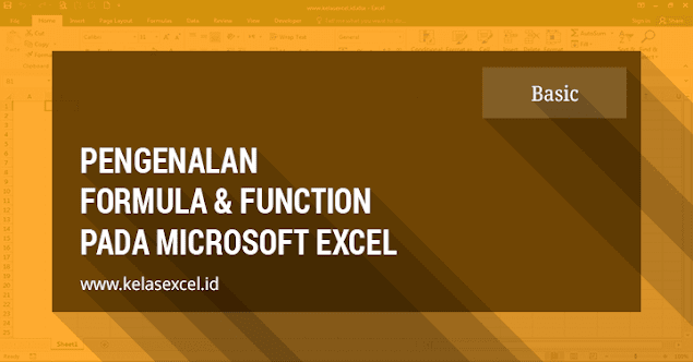 Pengertian Formula/Rumus dan Fungsi Pada Microsoft Excel