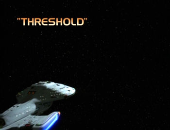 Addicted to Star Trek: Episode Review - Threshold (Voyager, Season 2)