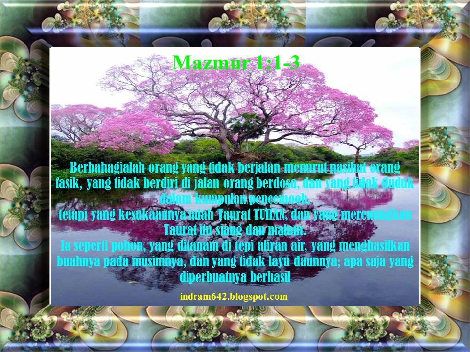 SENI MENULIS ISI HATI TUHAN : Mazmur 1:1-3