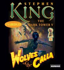 Wolves of the Calla; The Dark Tower V - Stephen King