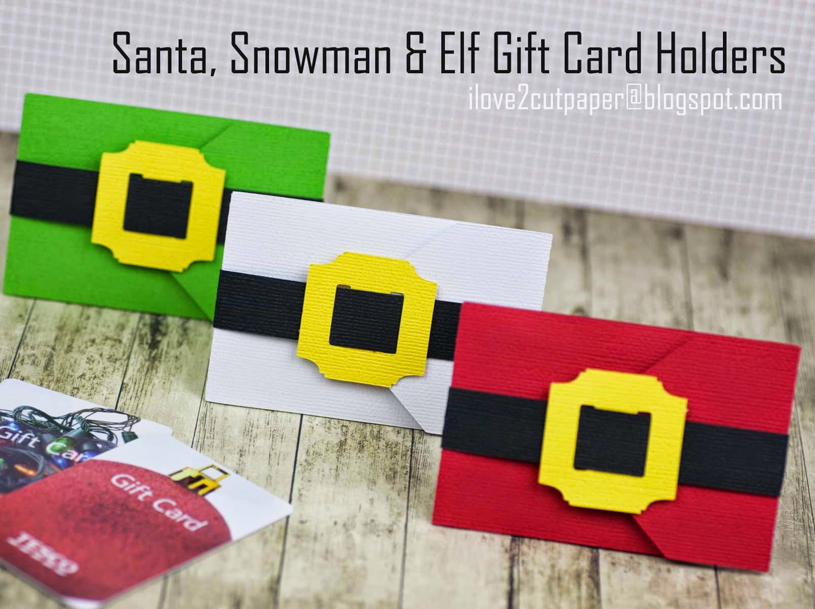 i love 2 cut paper: Santa, Snowman and Elf Gift Cards