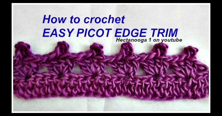HECTANOOGA PATTERNS: free crochet pattern: PICOT EDGE EDGING TRIM