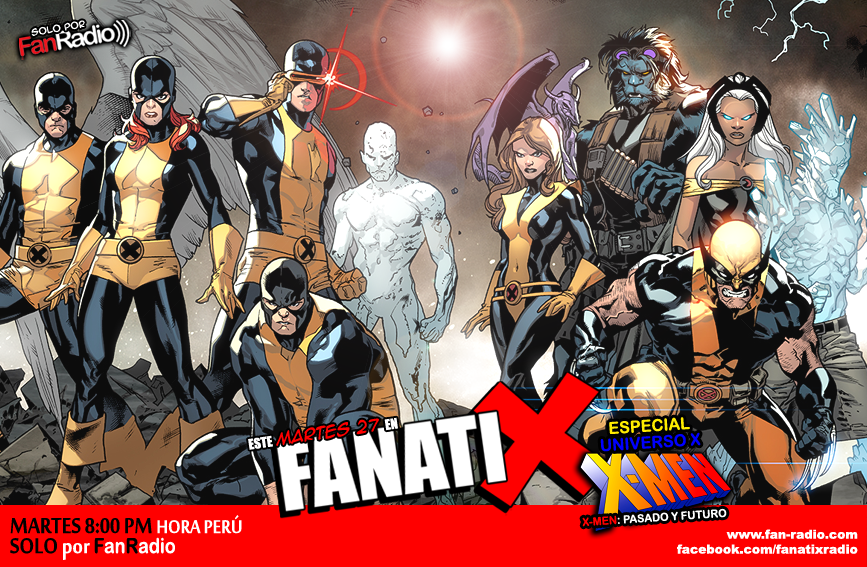 HOY A LAS 8PM EN FANATIX: X-MEN - PASADO Y FUTURO - [-FanRadio-]