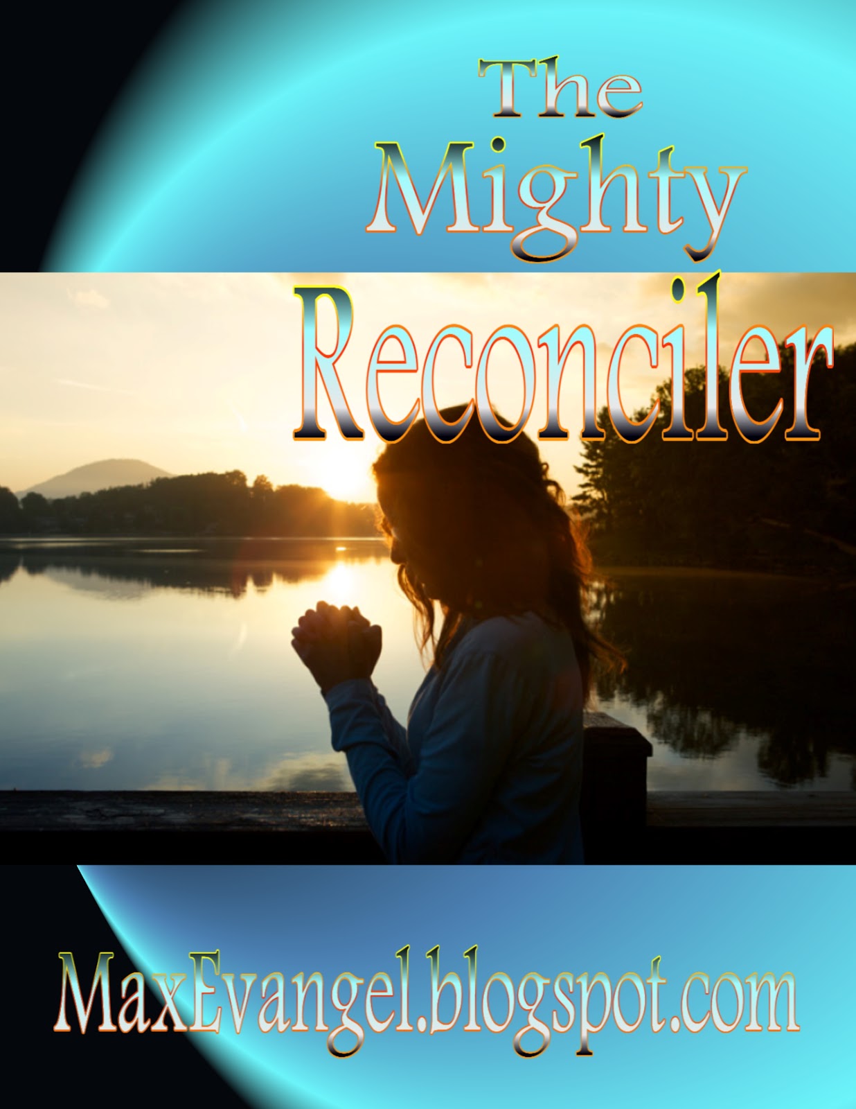 MaxEvangel: The Mighty Reconciler