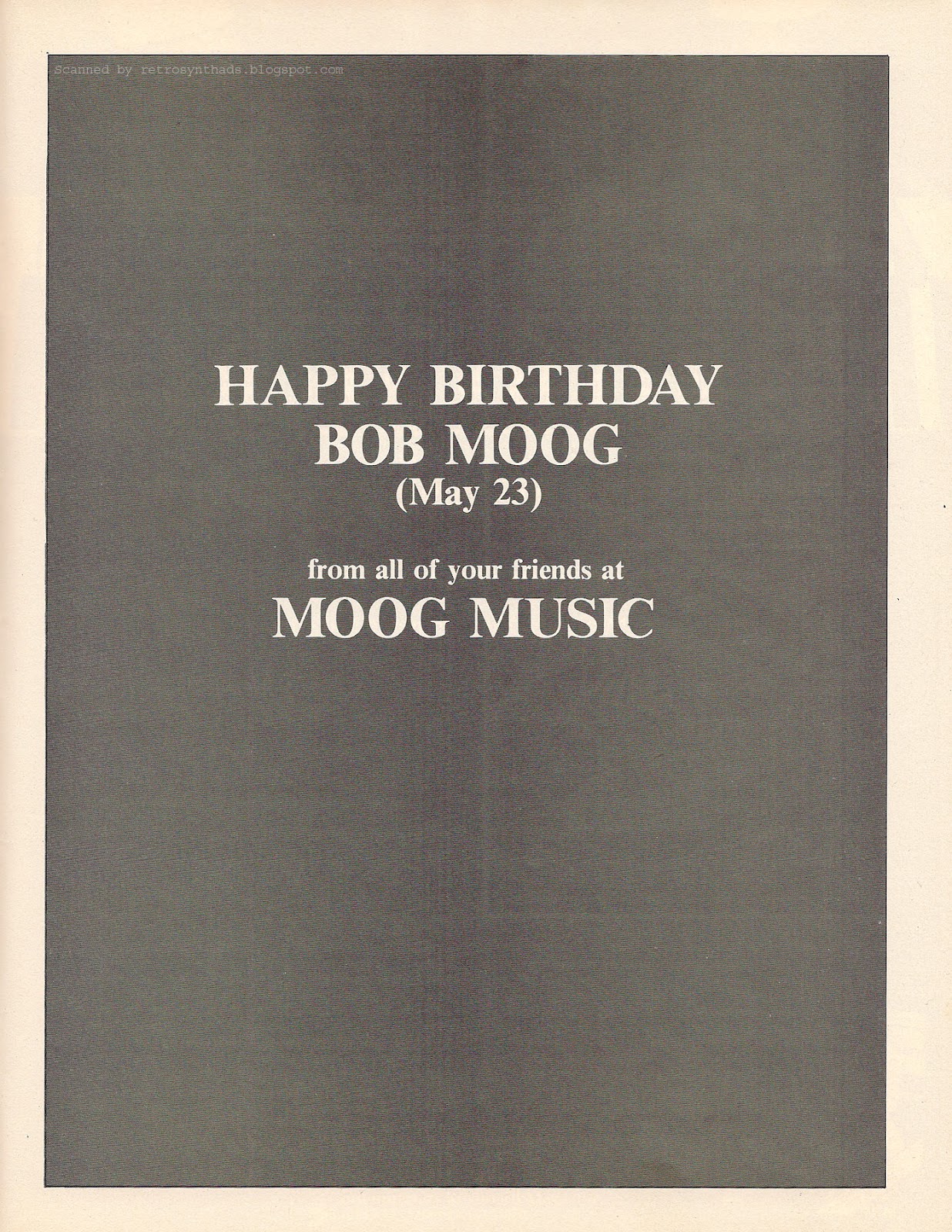Retro Synth Ads: Moog Music "Happy Birthday Bob Moog (May 23)" ad ...